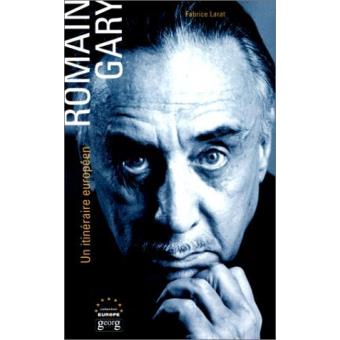 Romain Gary (1914-1980) un itinéraire européen - Fabrice Larat - Achat ...