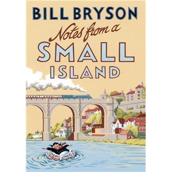 Notes from a small island - Poche - Bill Bryson - Achat Livre ou ebook ...