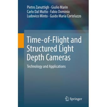 Time-of-flight and structured light depth cameras - relié - Pietro ...