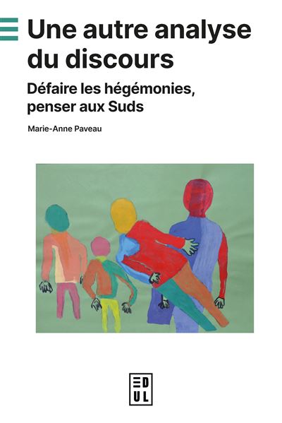 Une autre analyse du discours - broché - Marie-Anne Paveau, Livre tous ...
