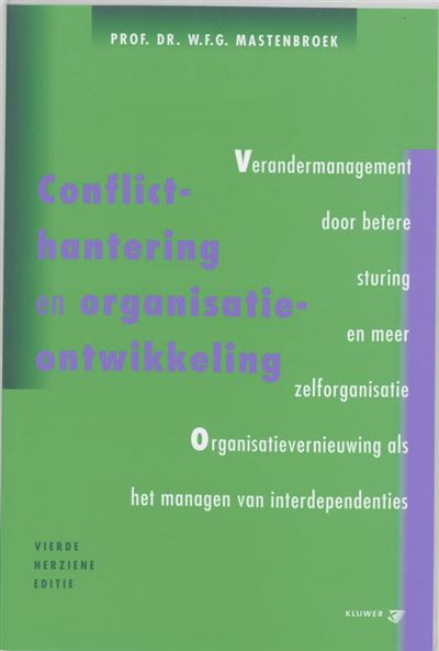 Conflicthantering en organisatie-ontwikkeling verandermanagement door ...