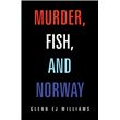 Murder, Fish, and Norway - ebook (ePub) - Glenn EJ Williams - Achat ...