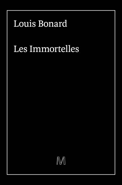 Les immortelles - broché - Louis Bonard, L. Meier - Achat Livre | fnac