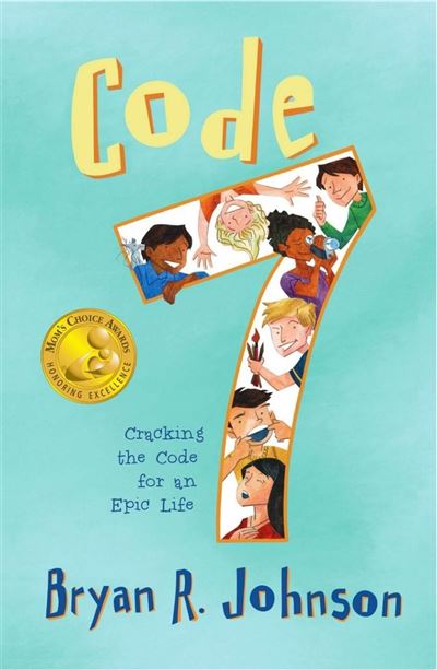 Code 7: Cracking the Code for an Epic Life - ebook (ePub) - Bryan Johnson - Achat ebook | fnac