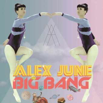 Big bang - Alex June - CD album - Achat & prix | fnac