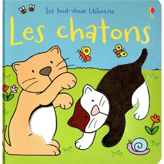 Les chatons - Les tout-doux Usborne - cartonné - Fiona Watt, Rachel ...