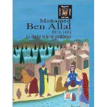 Mohammed Ben Allal Le chantre de la vie quotidienne - broché ...