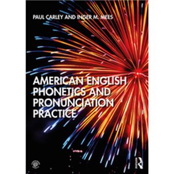 AMERICAN ENG ED PHONETICS AND PRONUNCIATION - broché - Carley, Paul ...