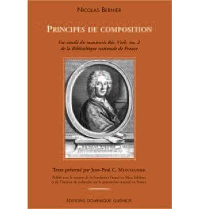 Principes de composition (fac-simile du ms. res. vmb. ms. 2 de la bnf) par nicolas bernier ...