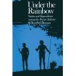 Under the Rainbow Nature and Supernature among the Panare Indians ...