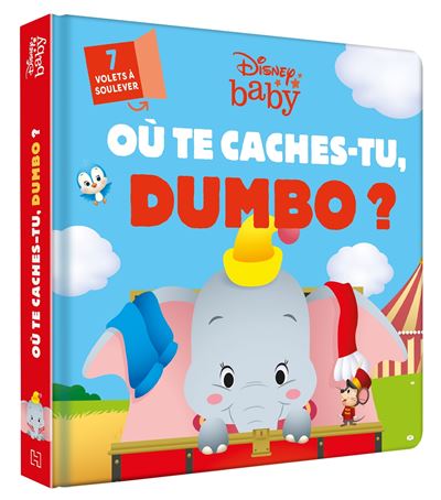 Dumbo - DISNEY BABY - Où te caches-tu, Dumbo ? - Walt Disney - cartonné ...