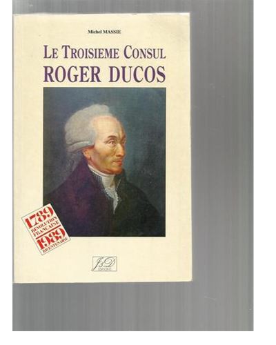 Le 3e consul roger ducos - broché - M. Massie - Achat Livre | fnac