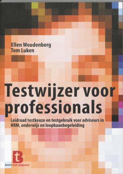 Testwijzer voor professionals leidraad testkeuze en testgebruik voor ...