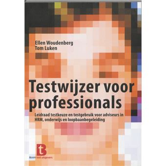 Testwijzer voor professionals leidraad testkeuze en testgebruik voor ...