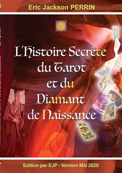 L'Histoire Secrète du Tarot et du Diamant de Naissance - broché - Eric ...