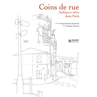 Coins de rue Paris - broché - F. Penaud-Desmoulins, Feterman - Achat ...