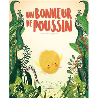 Un bonheur de poussin - cartonné - Irena Trevisan, Susy Zanella - Achat ...