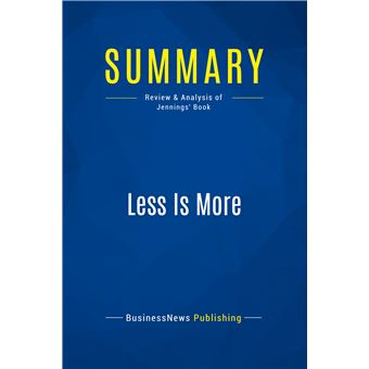 Summary: Less Is More Review and Analysis of Jennings' Book - broché ...