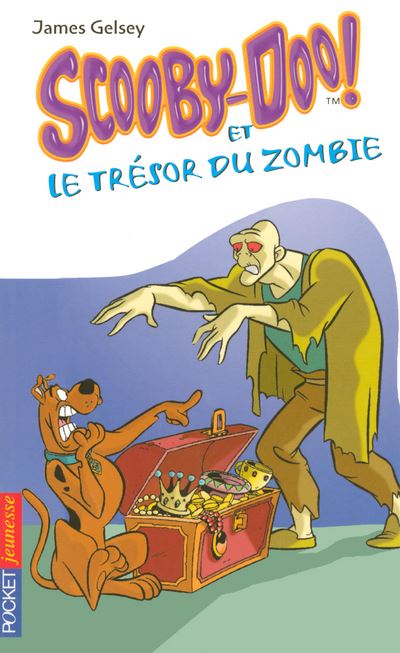 Scooby-Doo - Tome 13 Tome 13 - Scooby-Doo et le trésor du zombie ...