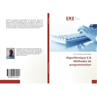 Algorithmique II & Méthodes de programmation - broché - Elie Louis Kabwe Kionde Kabuta - Achat ...