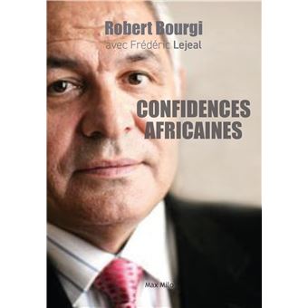 Confidences africaines - Dernier livre de Robert Bourgi - Précommande & date de sortie | fnac