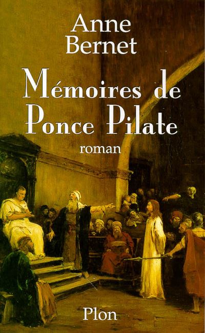 Mémoires de Ponce Pilate - broché - Anne Bernet - Achat Livre | fnac