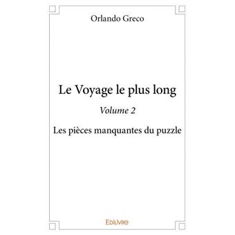 Le voyage le plus long - volume 2 Les pièces manquantes du puzzle Tome ...