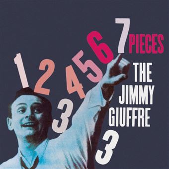 The Jimmy Giuffre 3-7 Pieces - Jimmy Giuffre - CD album - Achat & prix ...