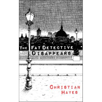 The Fat Detective Disappears Book 3 - ebook (ePub) - Christian Hayes ...