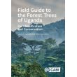 Field Guide to the Forest Trees of Uganda For Identification and ...