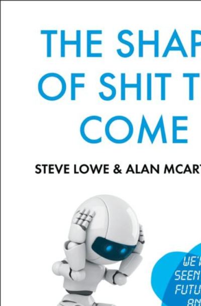 The Shape of Shit to Come - ebook (ePub illustré) - Alan McArthur ...