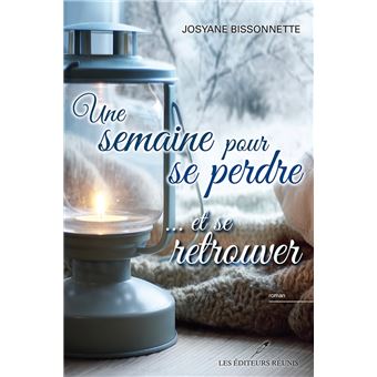 Une semaine pour se perdre...et se retrouver - ebook (ePub) - Josyane ...