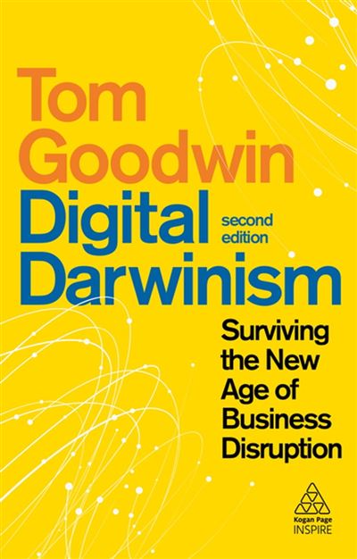 Digital Darwinism - broché - Tom Goodwin - Achat Livre ou ebook | fnac