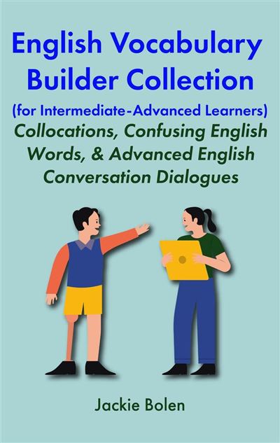 English Vocabulary Builder Collection (for Intermediate-Advanced ...
