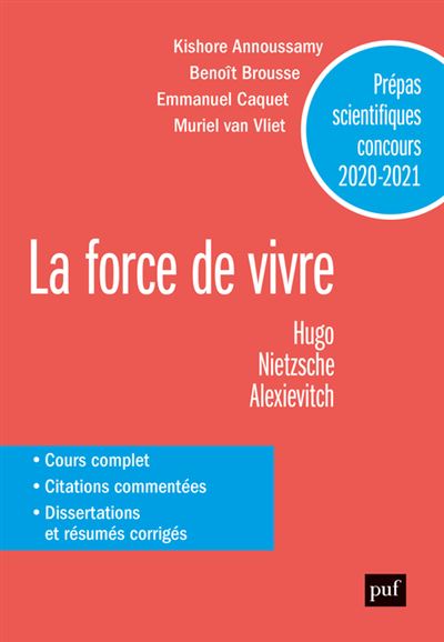 Prépas scientifiques 2020-2021. Français/Philosophie La force de vivre ...