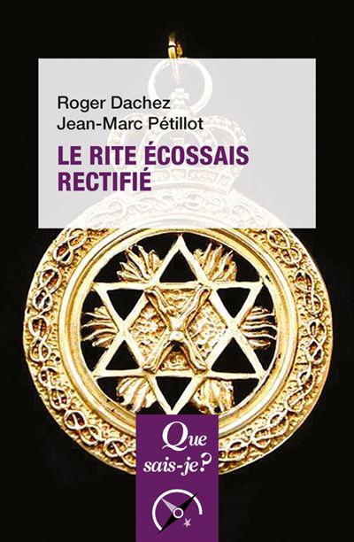 Le Rite Écossais Rectifié - Poche - Roger Dachez, Jean-Marc Petillot ...