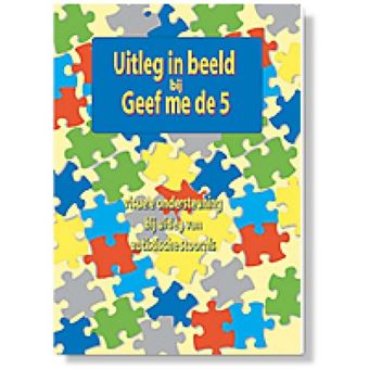 Uitleg in beeld bij Geef me de 5 visuele ondersteuning bij uitleg van ...