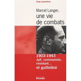 Marcel langer une vie de combats Tome 0 - broché - Lamzeres g - Achat ...