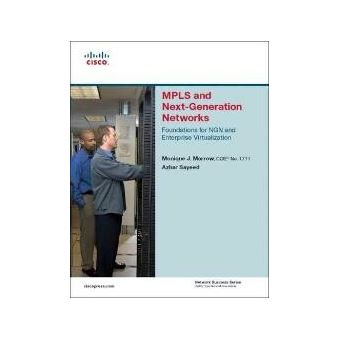 MPLS and Next-Generation Networks - broché - Morrow - Achat Livre | fnac