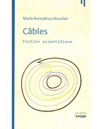 Câbles Fiction Scientifique - broché - Maria Bonnafous-Boucher - Achat ...