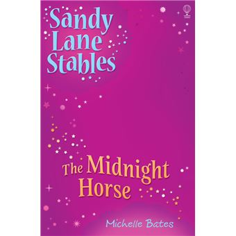 Sandy Lane Stables - Tome 4 - Midnight Horse - Michelle Bates, John ...