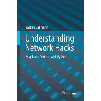 Understanding network hacks - relié - Bastian Ballmann - Achat Livre ou ...
