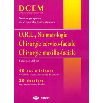 Orl stomatologie chirurgie cervico-faciale chirurgie maxillo-faciale ...
