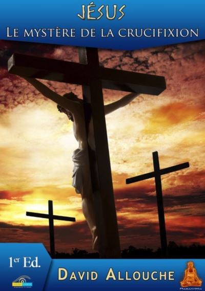 Jésus, le mystère de la crucifixion - ebook (ePub) - David Allouche ...