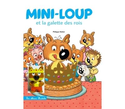 Mini-Loup - Avec 1 figurine - Mini-Loup - Mini-Loup et la galette des ...
