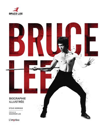 Bruce Lee. Biographie Illustrée - relié - Steve Kerridge - Achat Livre | fnac