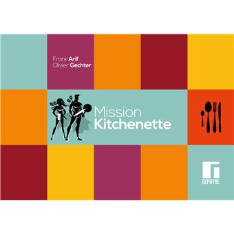 Mission kitchenette - broché - Frank Arif, Olivier Gechter - Achat ...