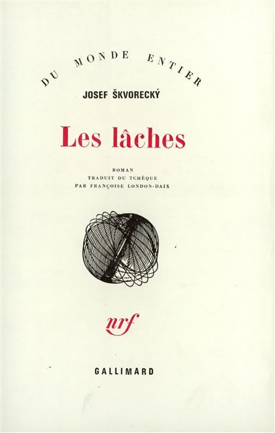 Les Lâches - Josef Skvorecky, Françoise London-Daix - Achat Livre | fnac