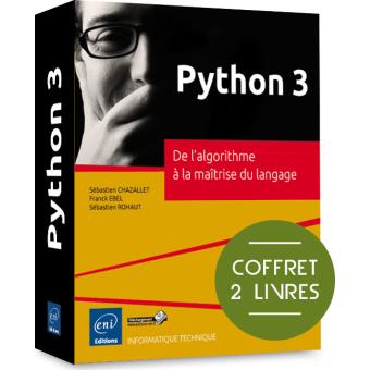 Python 3 : Coffret de 2 livres De l'algorithme à la maîtrise du langage ...