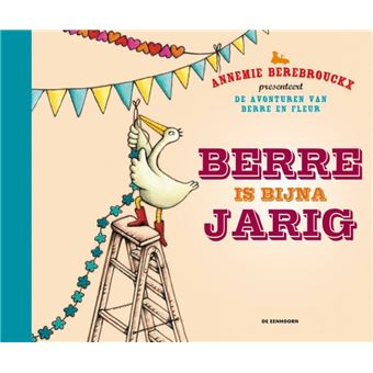 De avonturen van Berre en Fleur - Berre is bijna jarig - Annemie ...